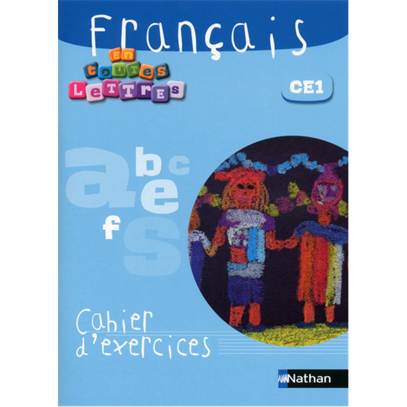 En toutes lettres - Français CE1 Cahier exercices - Collectif | Isleden